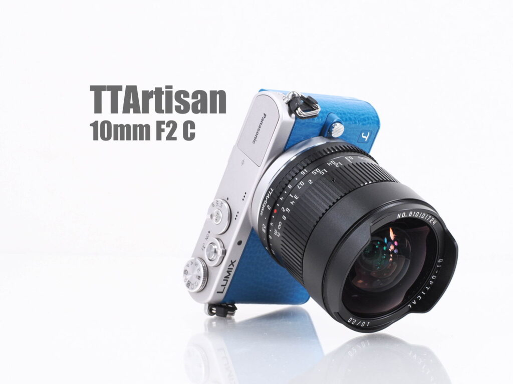 銘匠光学 TTArtisan 10mm F2 C レンズレビュー Vol.1 外観・操作性 編 - とるなら