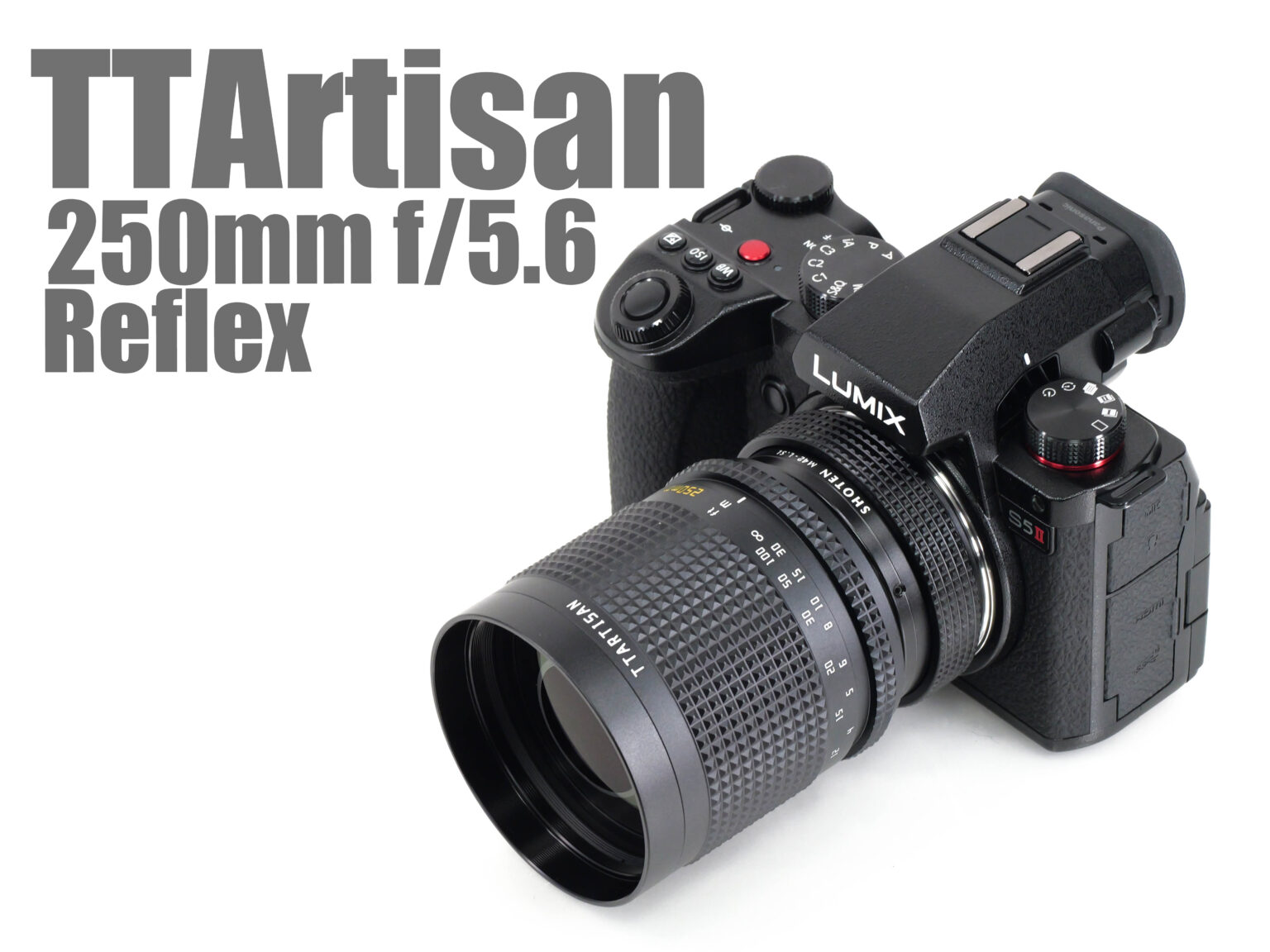 銘匠光学 TTArtisan 250mm F5.6 Reflex レンズレビューVol.1 外観・操作編 - とるなら