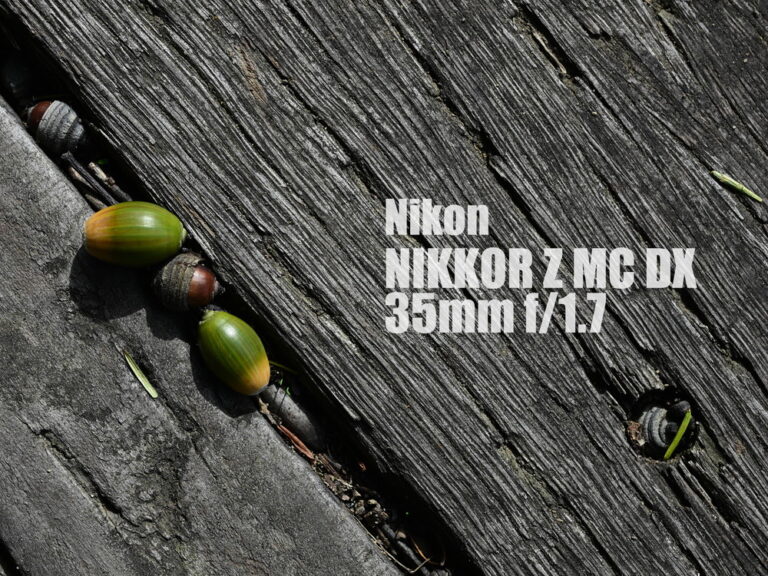 NIKKOR Z DX MC 35mm f/1.7 レンズレビュー完全版 - とるなら